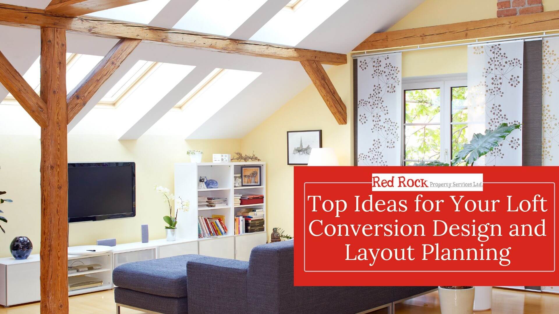 Ideas for Your Loft Conversion Design and Layout Planning